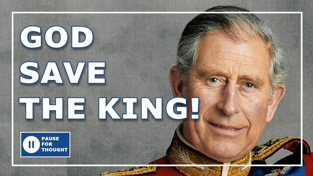 God Save The King! | Pause For Thought - YouTube