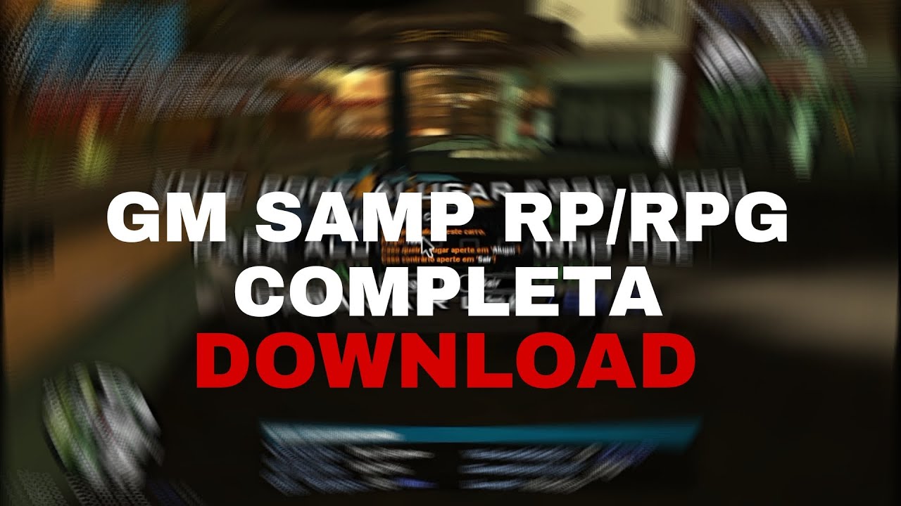 GM SAMP RP/RPG COMPLETA VÁRIOS SISTEMAS E SEM BUGS ! - YouTube