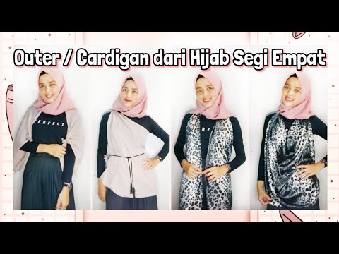10 STYLES OUTER / CARDIGAN DARI HIJAB SEGI EMPAT - Outfit Idea #alaindah
