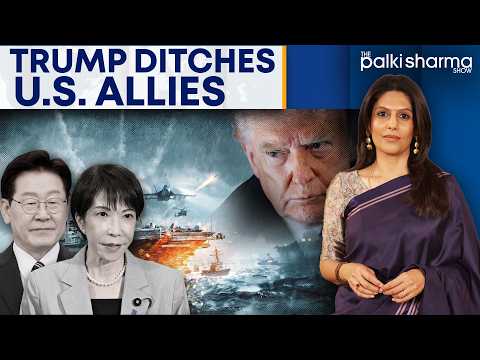 Trump Forces Japan, South Korea To Rethink US Dependence | The Palki Sharma Show | IGR