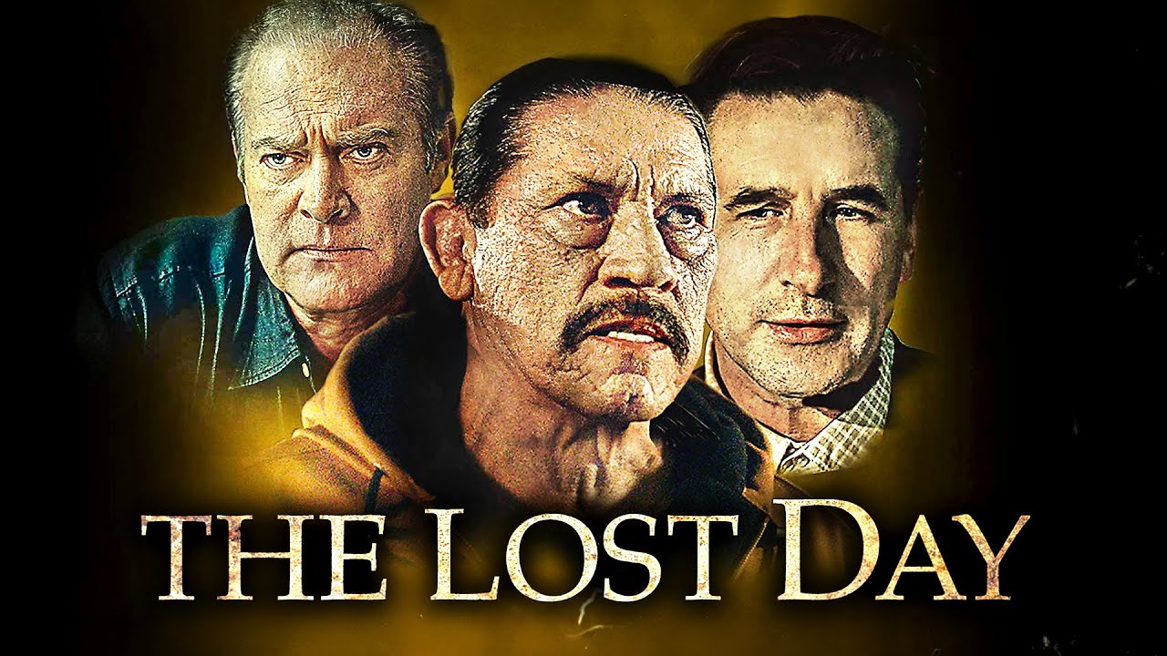 The Lost Day | Danny Trejo (From Dusk till Dawn) | THRILLER, SCI FI ...