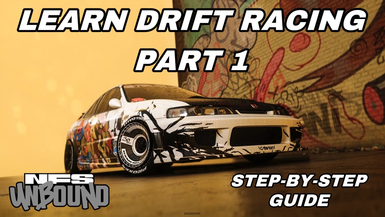 NFS Unbound | LEARN DRIFT RACING | PART 1 | Step-By-Step Guide + Build ...