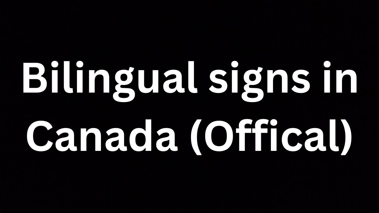 Bilingual signs in Canada (Offical) - YouTube