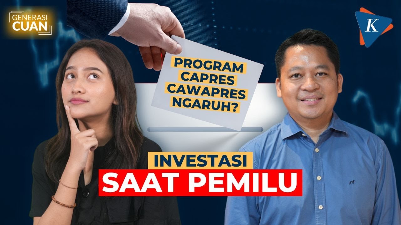 [GENERASI CUAN] Cuannya Investasi di Masa Pilpres, Tergantung Program ...