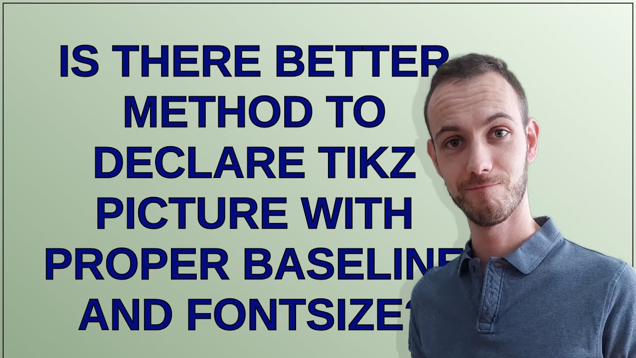 Tex: Is there better method to declare tikz picture with proper ...