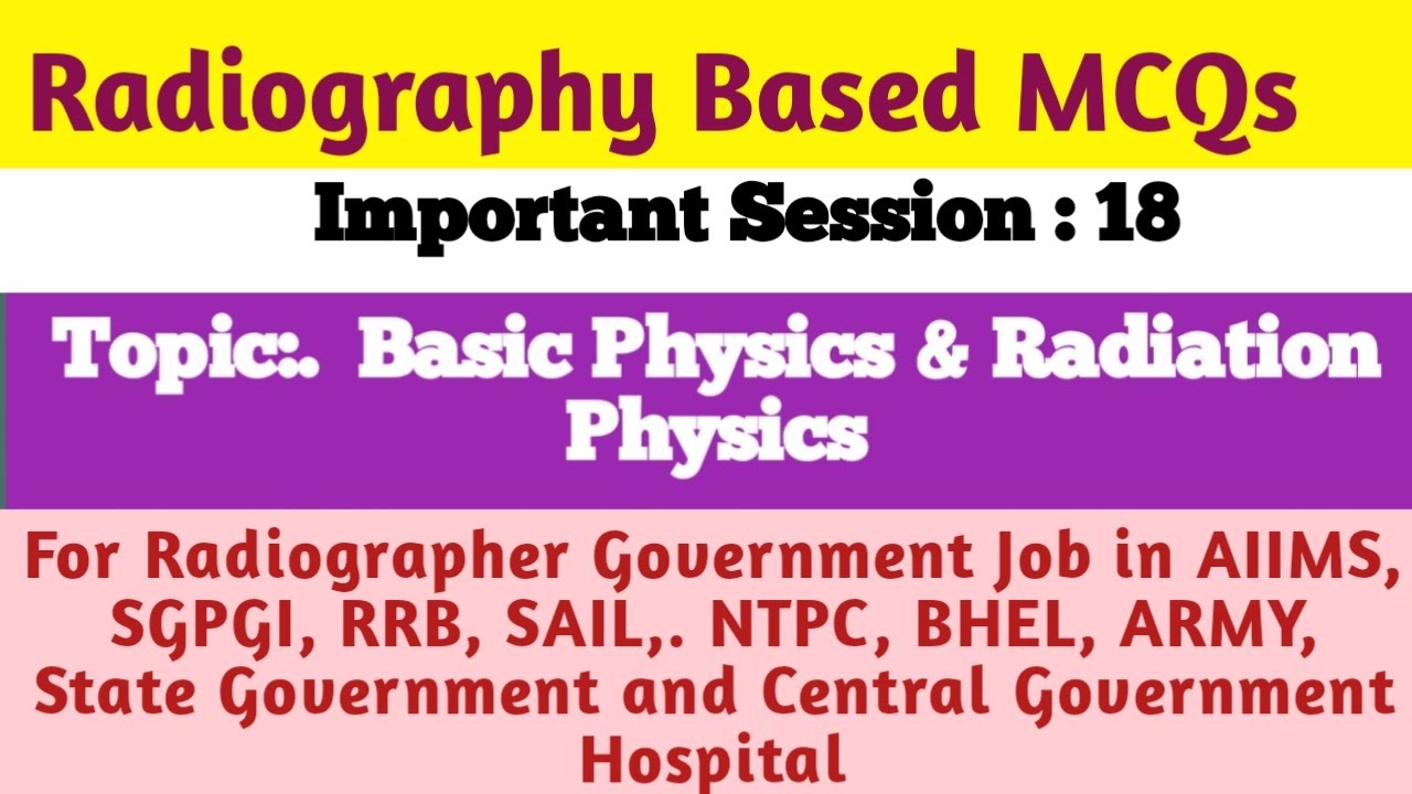 X-ray MCQ | MCQ for Radiographers : MCQ of Radiation Physics| X-ray job ...