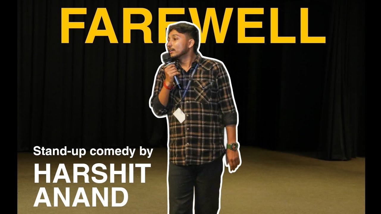 Farewell | Stand up comedy by Harshit Anand - YouTube