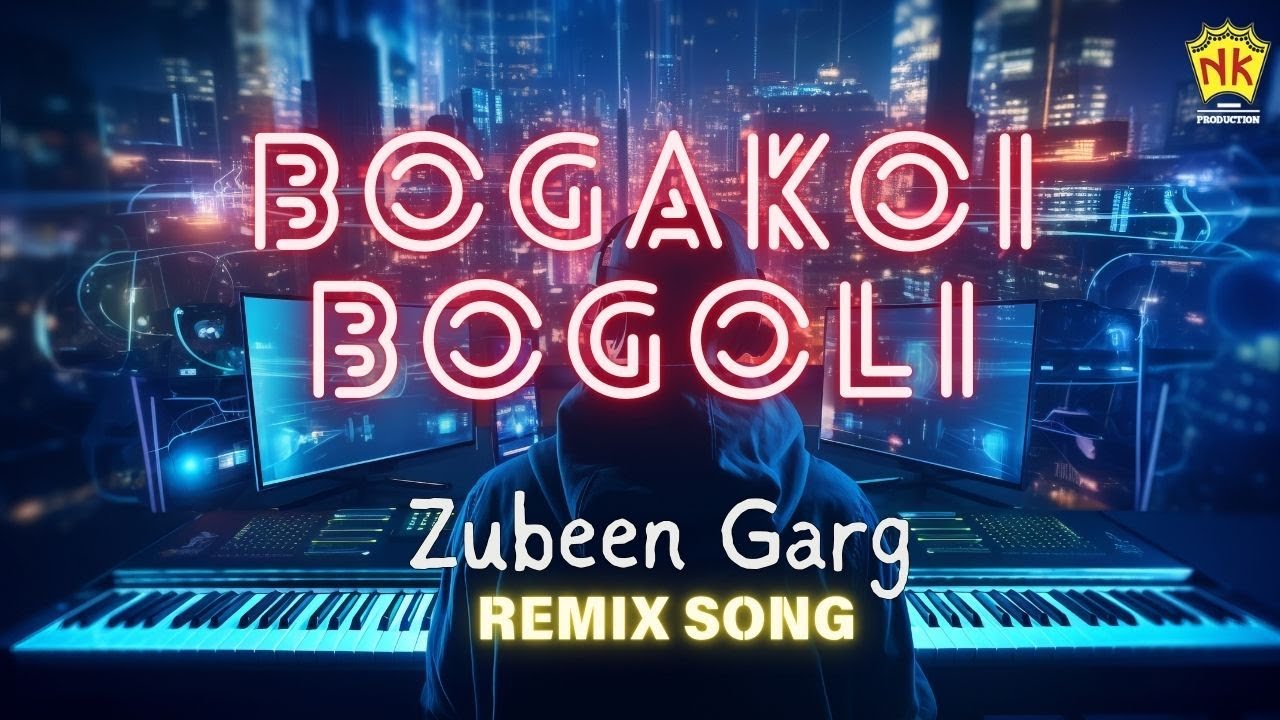 Bogakoi Bogoli - Remix Version | Jonaki Mon | Zubeen Garg | Sudarshan ...