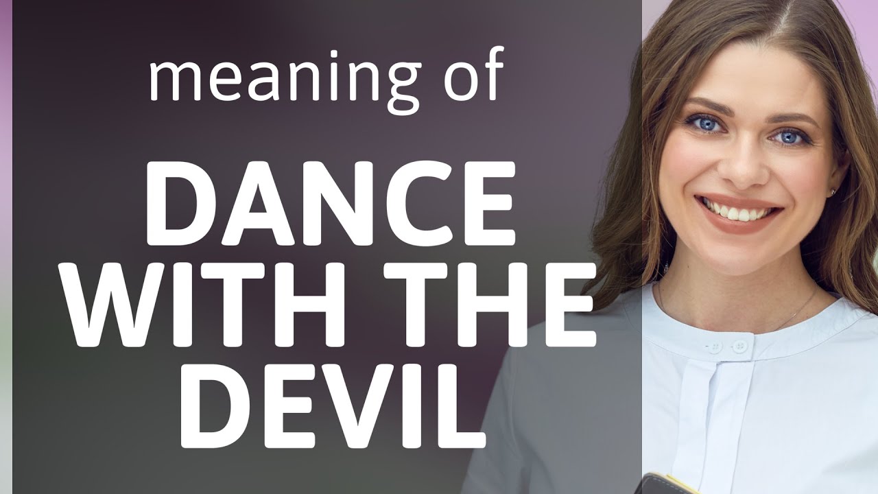 Understanding "Dance with the Devil": A Deep Dive into Meanings and ...