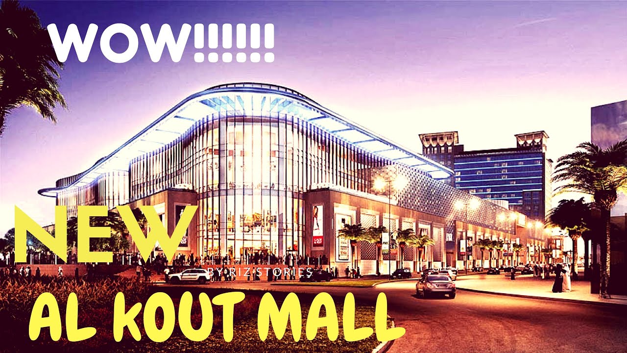 Opening NEW Al Kout Mall Kuwait 2018 - YouTube