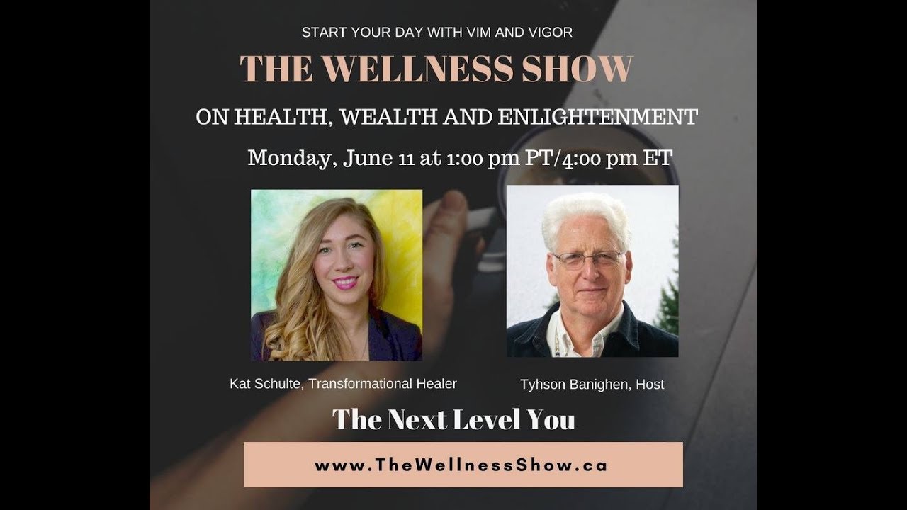 Kat Schulte, The Next Level You, Ep. 207 The Wellness Show - YouTube