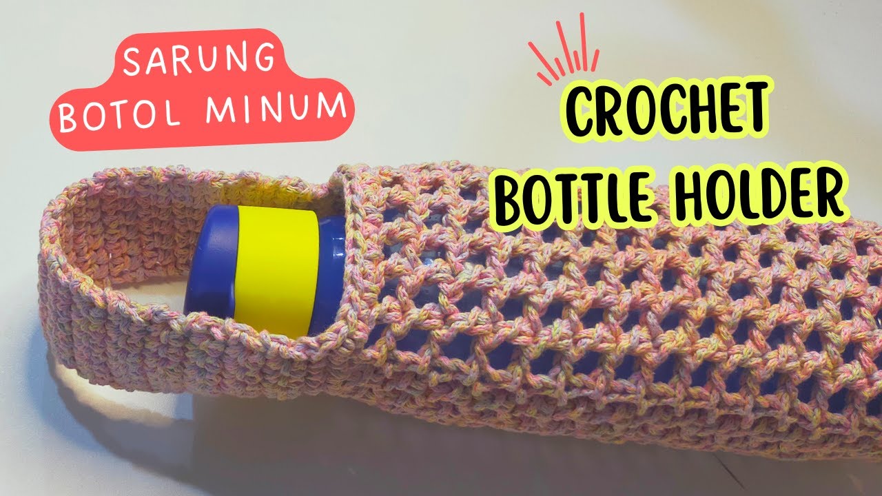 Sarung Botol Minum Rajut - Crochet Bottle Cover - YouTube