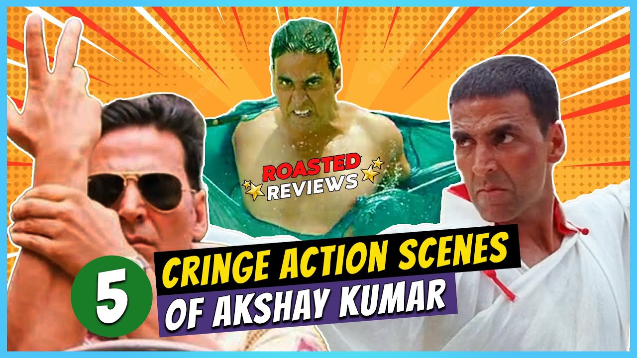 5 Cringe Action Scenes of Akshay Kumar | Roasted Reviews - YouTube