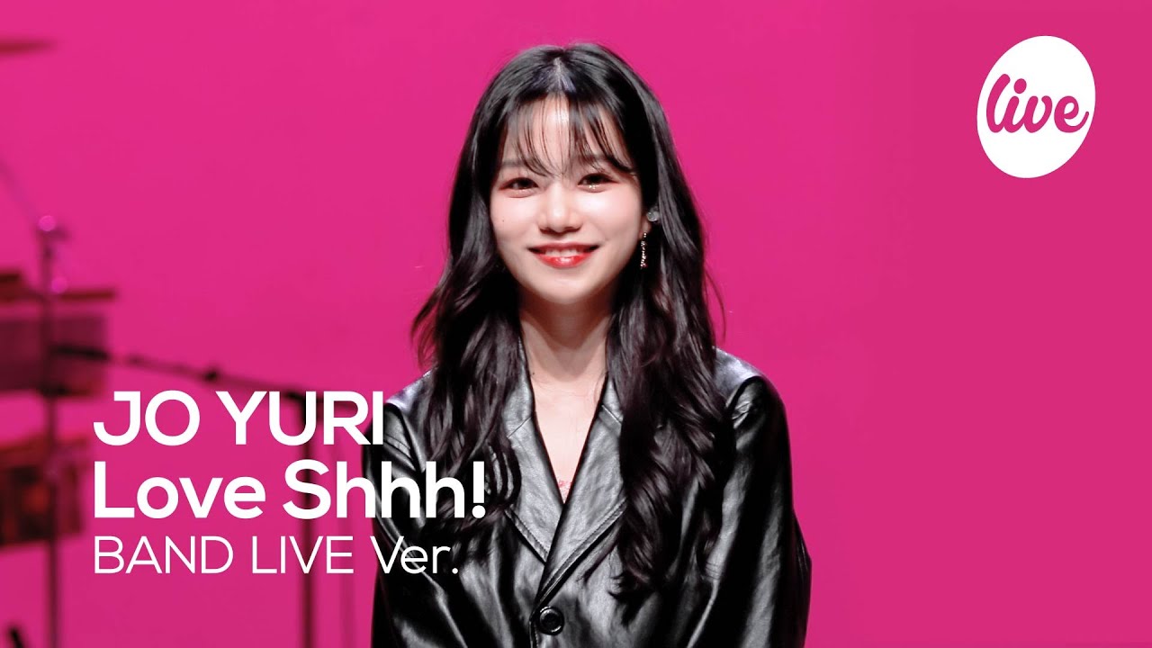 [4K] 조유리(JO YURI) "러브 쉿! (Love Shhh!)” Band LIVE Concert 조유리+잇츠라이브=💖 ...