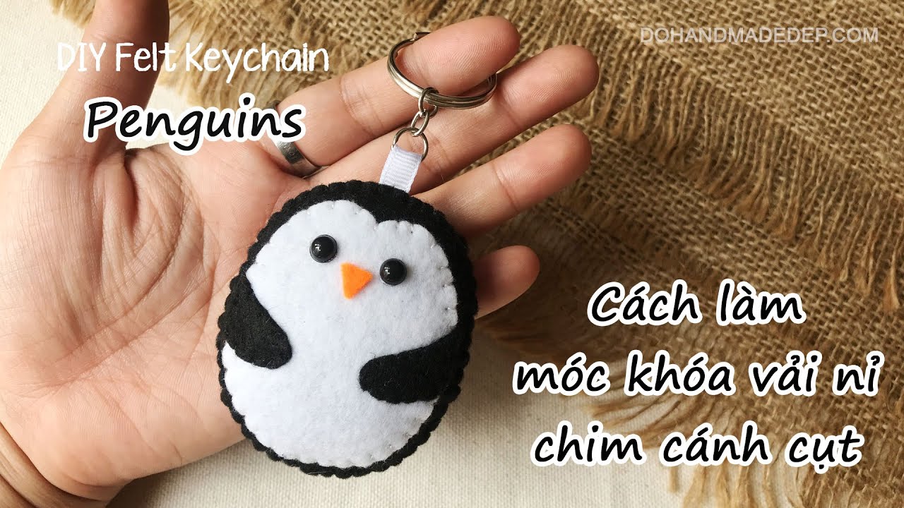 Cách Làm Móc Khóa Vải Nỉ Chim Cánh Cụt | DIY - How To Make Penguin Felt ...