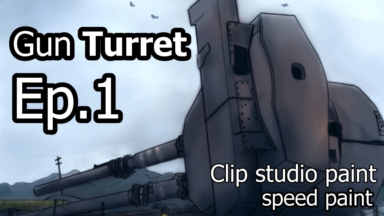 [ Clip studio paint ] - Gun turret Ep.1 by Vince - YouTube