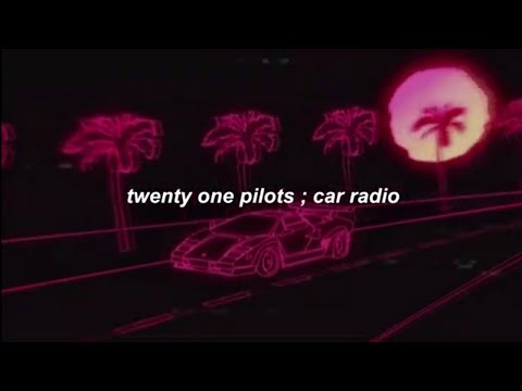 car radio ; twenty one pilots | sub. español/inglés