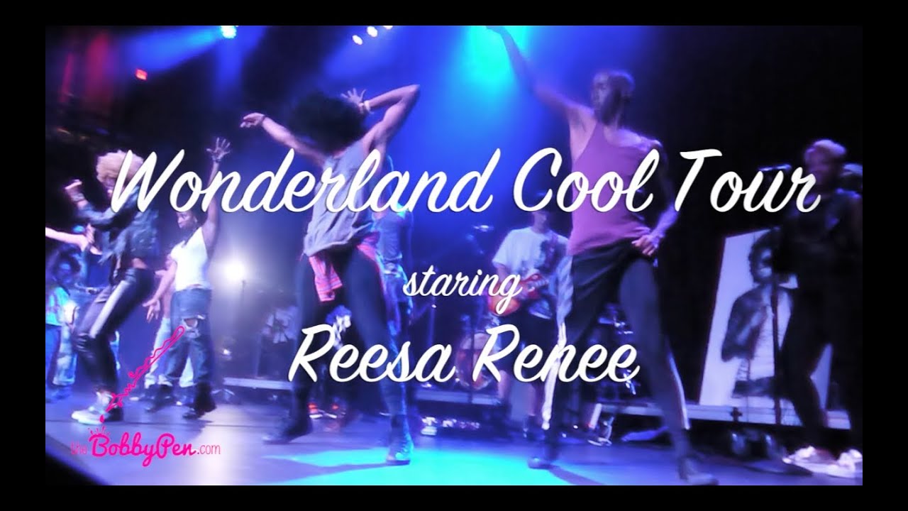 TheBobbyPen.com presents Reesa Renee Wonderland Cool Tour Live at The ...