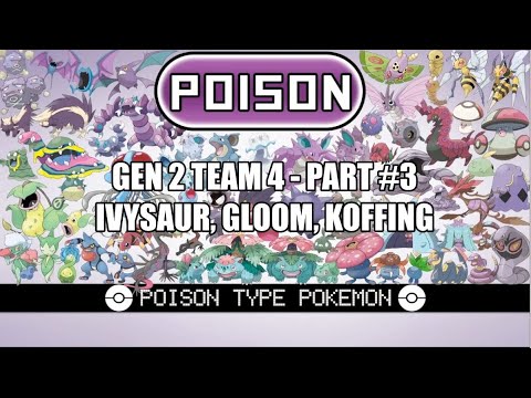Pokémon Gen 2 Type Challenge Poison Team #4 - Part #3 (Ivysaur, Gloom ...