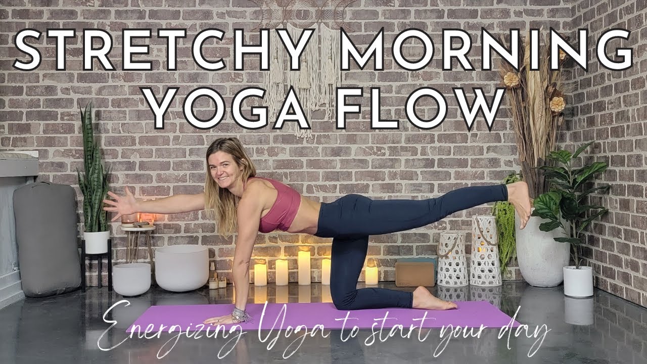 Energizing Yoga Flow to Start Your Day || Stretchy Morning Yoga Flow ...