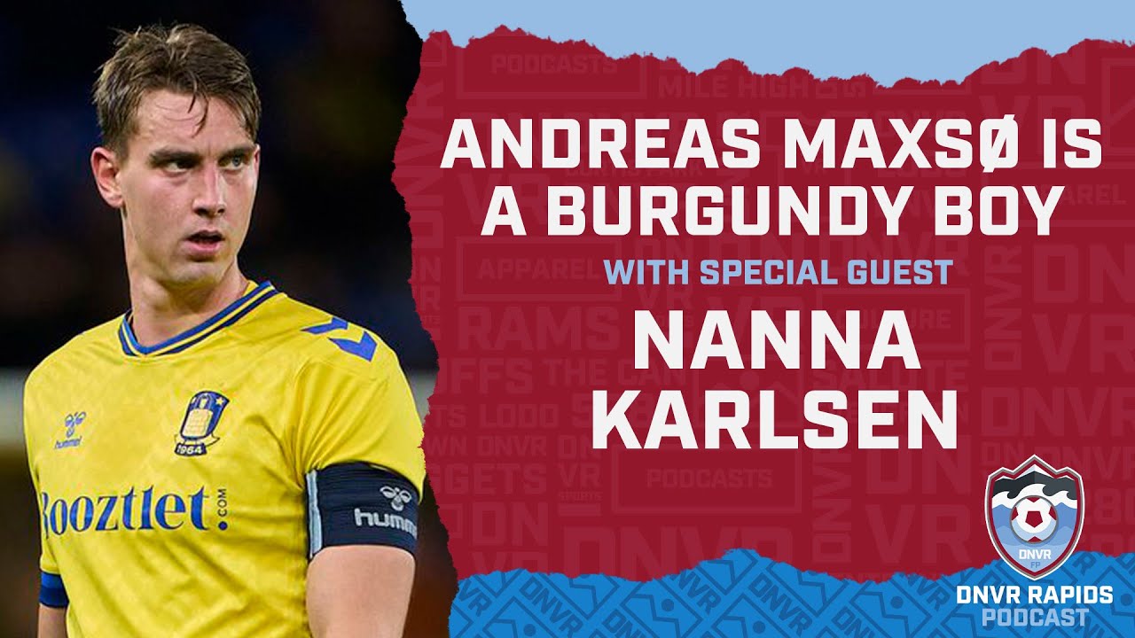 What Andreas Maxsø brings to the Colorado Rapids w/ special guest Nanna ...