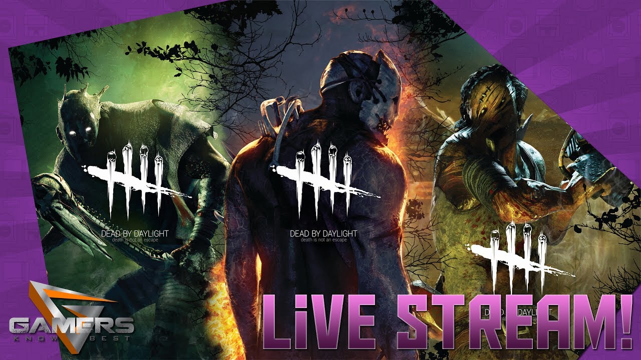 Dead by Daylight Live Stream - - YouTube