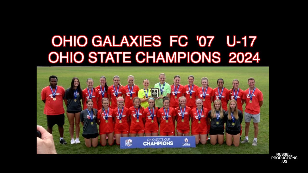 Ohio Galaxies FC '07 U 17 Girls Champions 2024 - YouTube