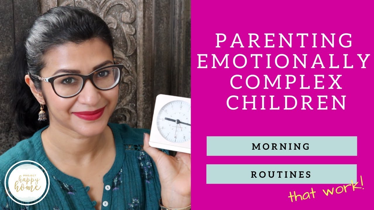 Raising Emotionally Complex Children || MORNING ROUTINE || Series ...