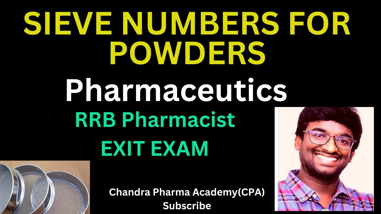 SIEVE NUMBERS FOR POWDERS | PHARMACEUTICS | RRB PHARMACIST | EXIT EXAM ...