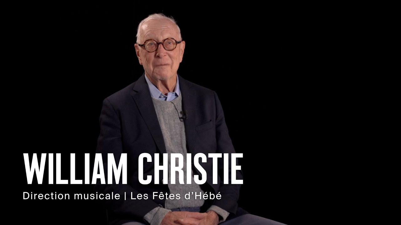 Rencontre avec William Christie | Les Fêtes d'Hébé - YouTube