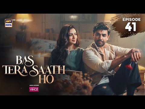 Bas Tera Saath Ho Episode 41 | ENG SUB | Farhan Saeed | Sana Javed | 22 Sep 2026 | ARY Digital Drama