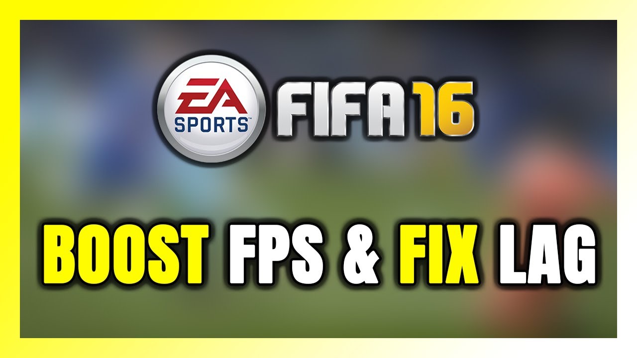 How to BOOST FPS and FIX LAG in FIFA 16! Optimization Guide - YouTube