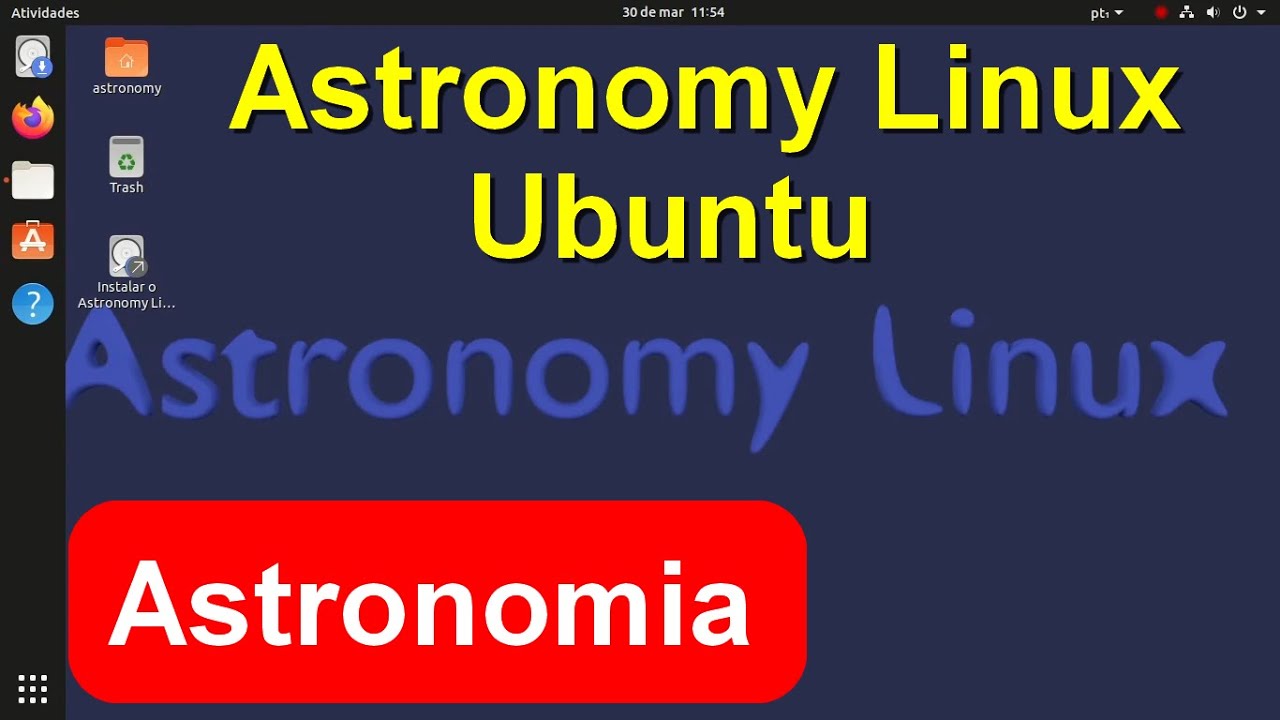 Astronomy Linux Ubuntu. Distro para Amadores que gostam de Astronomia - YouTube