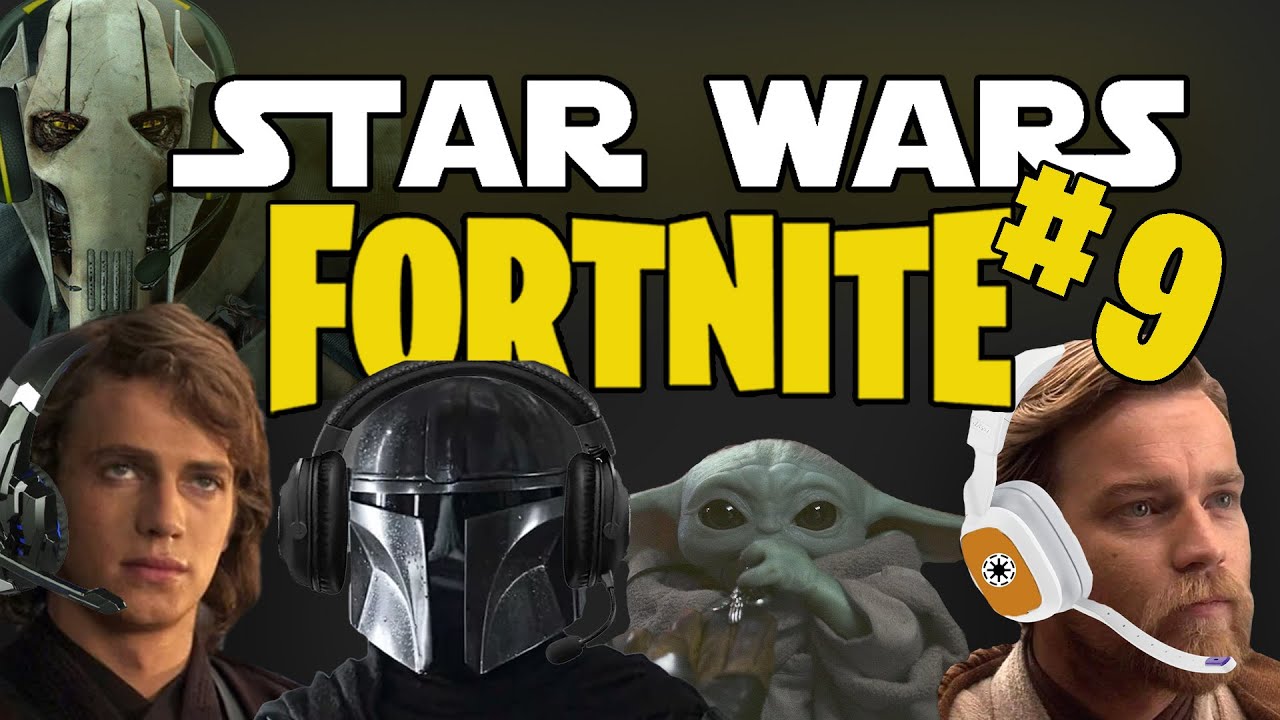Star Wars Characters Playing Fortnite: Episode 9 - YouTube