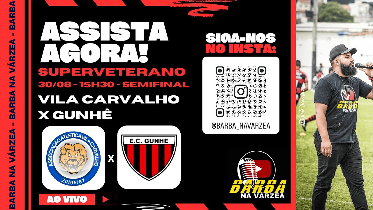 A.A VILA CARVALHO X E.C GUNHÊ - SUPER CAMPEONATO VETERANO - SEMIFINAL ...