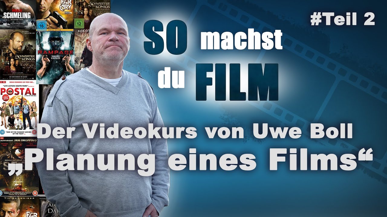 Filmemacher Kurs mit UWE BOLL Teil 2 "Planung eines Films" / So machst ...