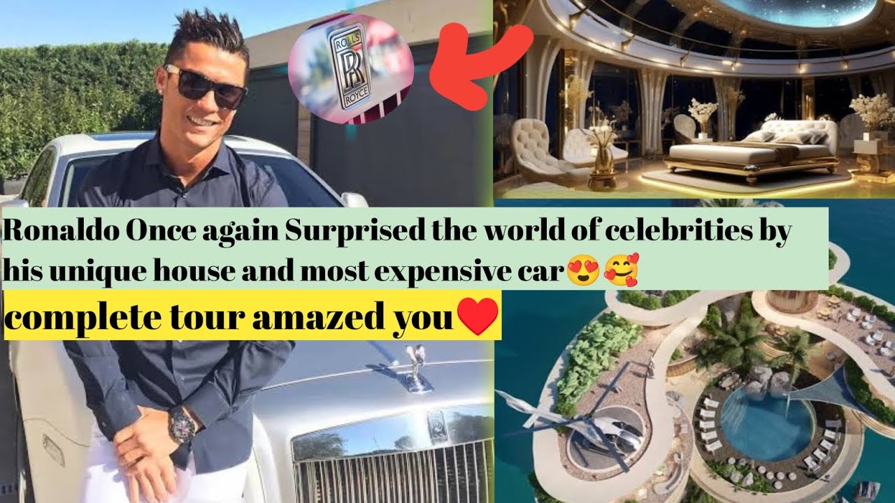 Cristiano Ronaldo luxurious life amazed the world of celebrities ...