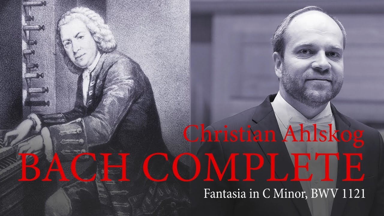 Bach - Fantasia in C Minor, BWV 1121 | Christian Ahlskog - YouTube
