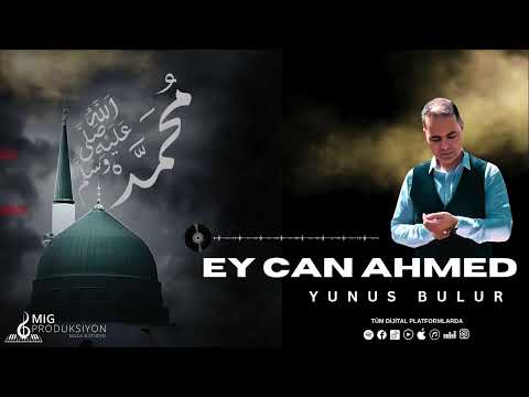 Ey Can Ahmed | Yunus BULUR