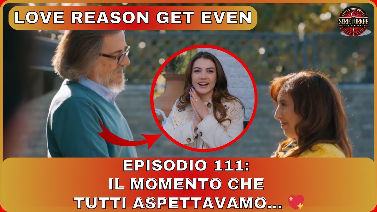 Love, Reason, Get Even (Ask Mantik Intikam) Spoiler Ep 111: Un SOGNO D ...