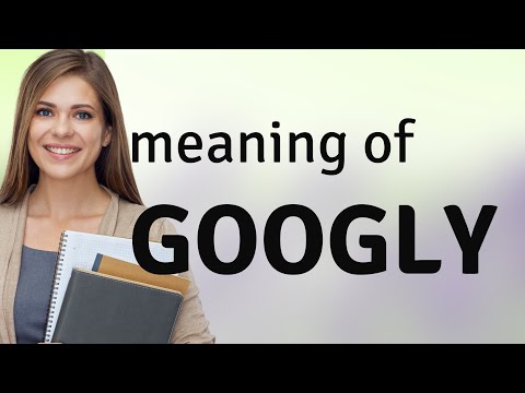 Googly • what is GOOGLY meaning - YouTube