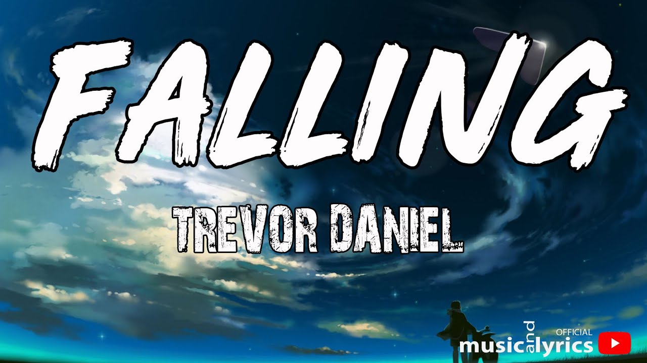 FALLING Trevor Daniel Lyrics - YouTube