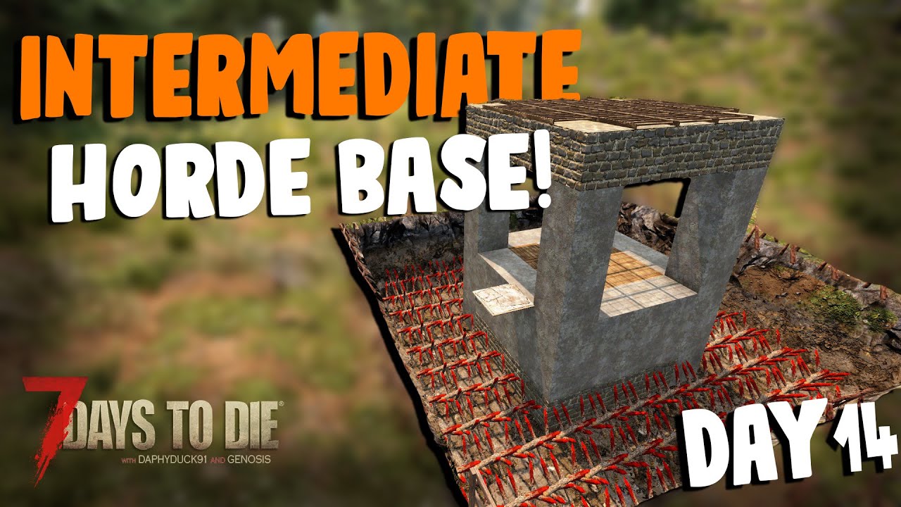 Easy Horde Base - 7 Days To Die - Day 14 Horde (Alpha 19) - YouTube
