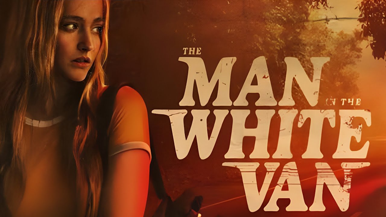 The Man In The White Van Full Movie Review | Madison Wolfe, Brec ...