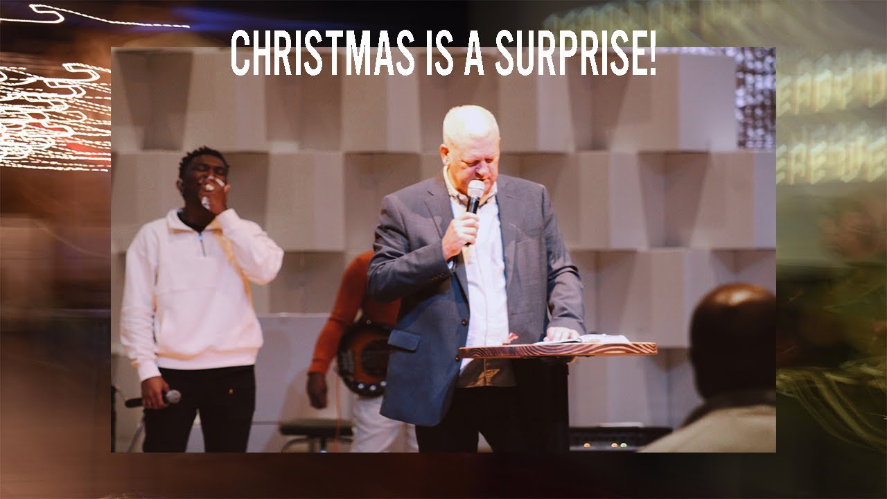 Christmas is a Surprise | Sunday Morning | Pastor Mike Tedder - YouTube