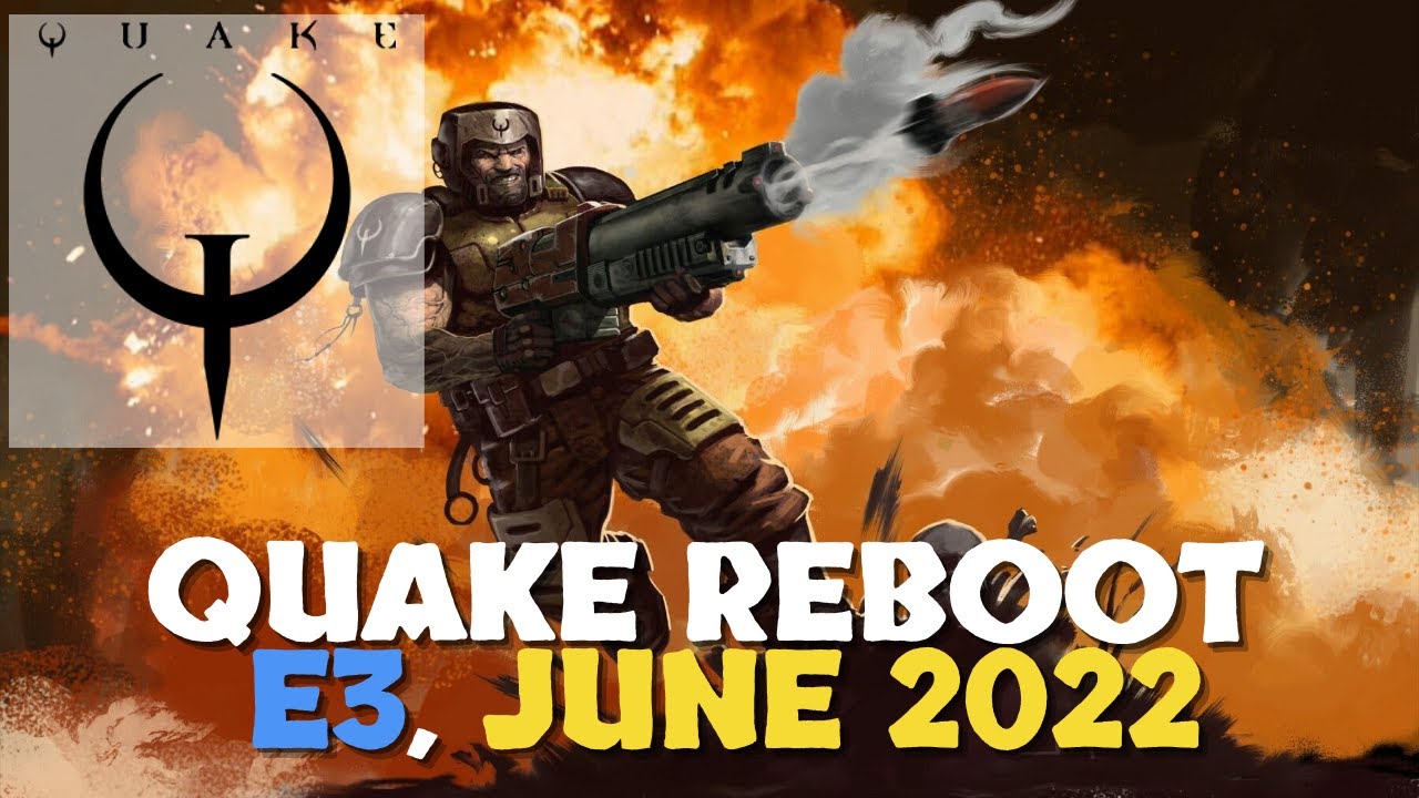 Are we going to see Quake Reboot TEASER on E3 June 2022? - YouTube