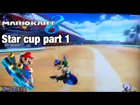 Mario kart 8:star cup part 1 - YouTube