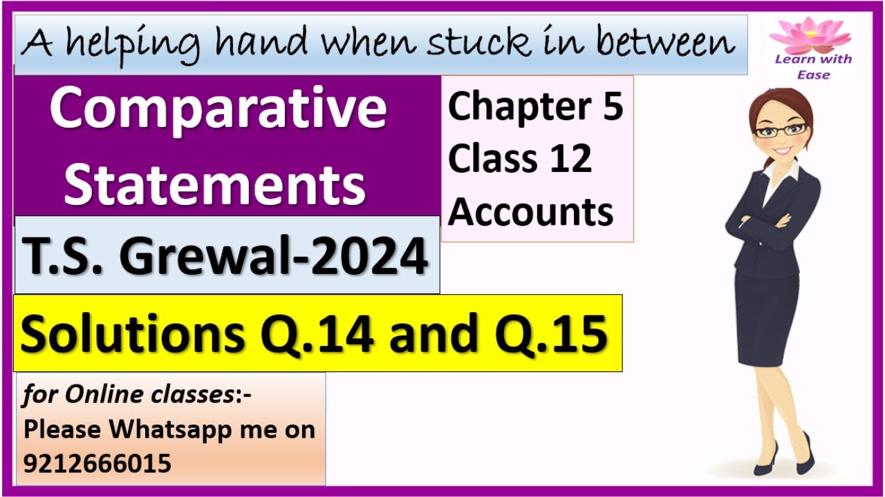 Comparative Statements| T S Grewal 2024| Q14 and Q15| Ch 5| Class 12 ...