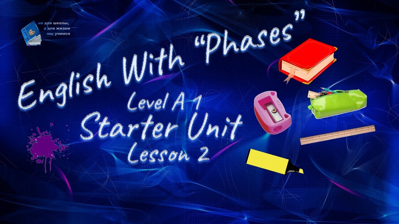 English with "Phases". Level A1. Starter Unit. Lesson 2 - YouTube