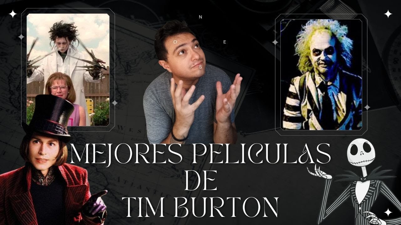 Las 10 Mejores peliculas de Tim Burton - YouTube
